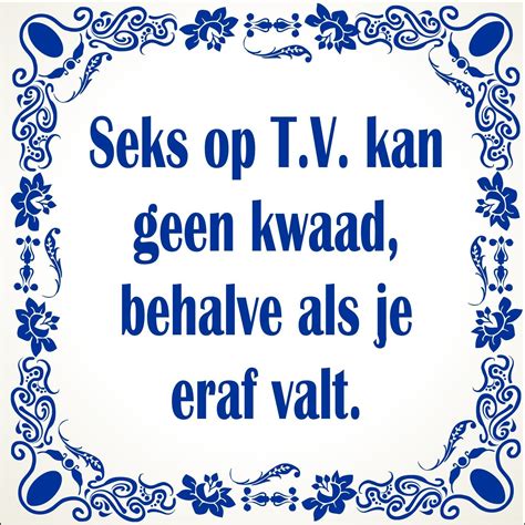 Spreukentegel Seks Op Tv Kan Geen Kwaad Behalve Als