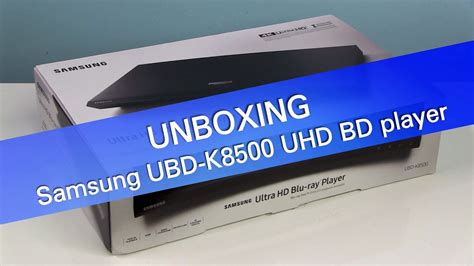 Samsung Ubd K Uhd Blu Ray Player Unboxing Youtube