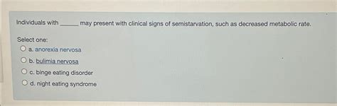 Solved Individuals With May Present With Clinical Signs Of