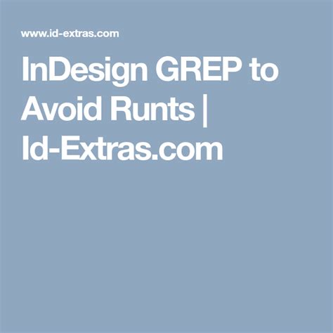 Indesign Grep To Avoid Runts Id Indesign Adobe Indesign