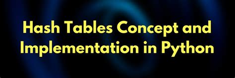Hash Tables Concept And Implementation In Python Roys Blog