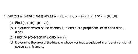 Solved Vectors A B And C Are Given As Chegg
