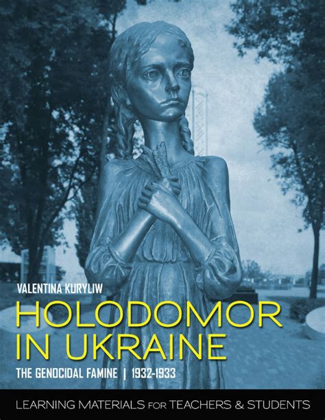 Holodomor In Ukraine The Genocidal Famine 1932 1933 Learning