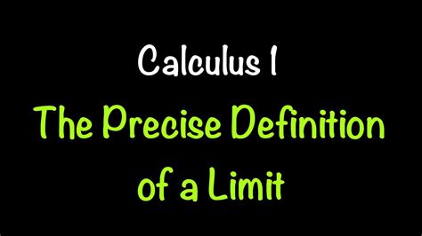 Calculus 1 The Precise Definition Of A Limit Video 4 Math With