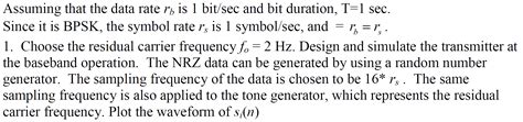 solved assuming that the data rate rb is 1 bit sec and bit
