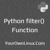 Python Filter Function Your Own Linux