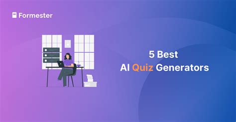 5 Best AI Quiz Generators Test Makers Formester