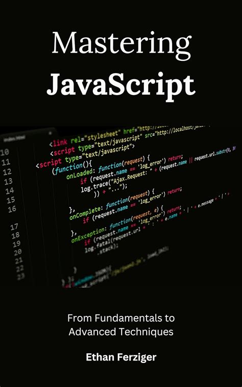 Amazon Co Jp Mastering JavaScript From Fundamentals To Advanced Techniques English Edition