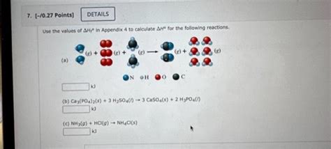 Solved 7 0 27 Points Use The Values Of AH In Appendix 4 Chegg Com
