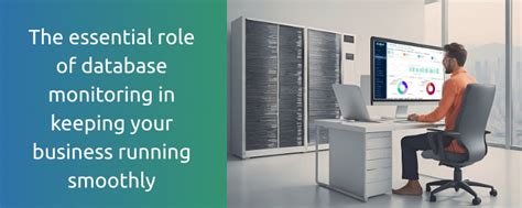 The Essential Role Of Database Monitoring In Keeping Your Business Running Smoothly Dbmarlin Blog