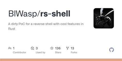 GitHub BlWasp Rs Shell A Dirty PoC For A Reverse Shell With Cool Features In Rust