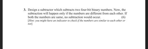 Solved Design A Subtractor Which Subtracts Two Four Bit Chegg