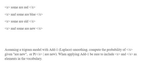Solved Assuming A Trigram Model With Add 1 Laplace