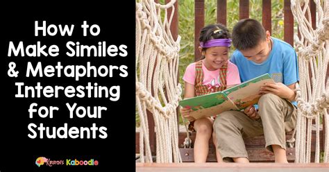 Simile And Metaphor Examples Kirsten S Kaboodle