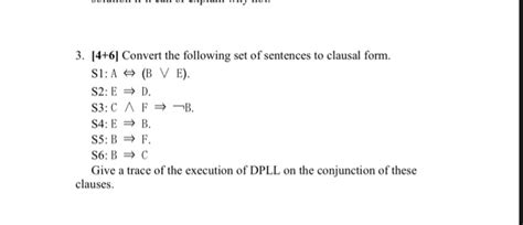 Solved 3 46 Convert The Following Set Of Sentences To
