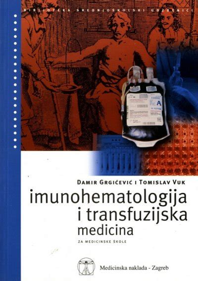 Katalog Imunohematologija I Transfuzijska Medicina Damir Grgičević Tomislav Vuk Knjigolov