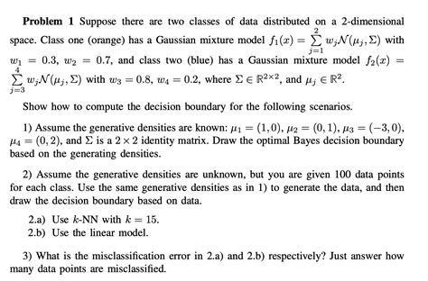 Solved Problem Suppose There Are Two Classes Of Data Chegg