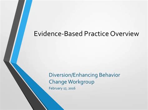 [ppt] Evidence Based Practice Overview Diversion Enhancing Behavior