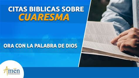 Citas Bíblicas Para Orar En Cuaresma2024 Amen Comunicaciones