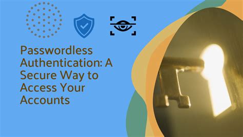 Beyond Passwords Exploring The Passwordless Authentication Landscape