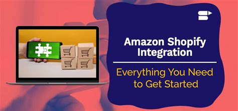Shopify Amazon Integration 2025 Everything You Need To Know