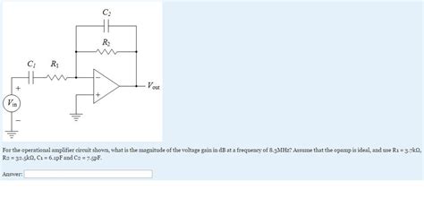 Solved For The Operational Amplifier Circuit Shown What Is Chegg