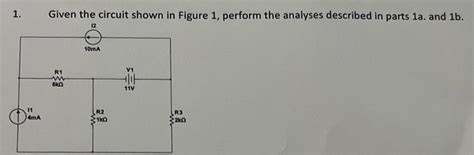 Solved Given The Circuit Shown In Figure Perform The Chegg