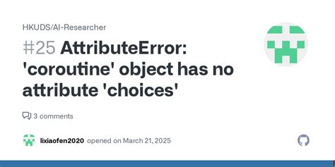 Attributeerror Coroutine Object Has No Attribute Choices · Issue