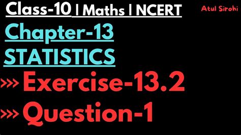 Question 1 Exercise 13 2 Chapter 13 Statistics Class 10 Maths Ncert Youtube