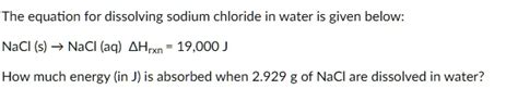 SOLVED The Equation For Dissolving Sodium Chloride In Water Is Given Below NaCl S V NaCI Aq