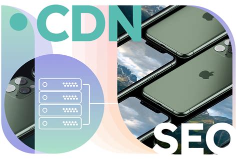 how do content delivery networks affect seo