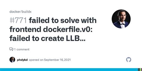 Failed To Solve With Frontend Dockerfilev0 Failed To Create Llb