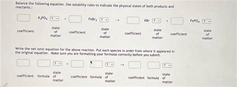 Solved Balance The Following Equation Use Solubility Rules