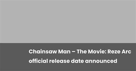 Chainsaw Man The Movie Reze Arc Official Release Date Announced