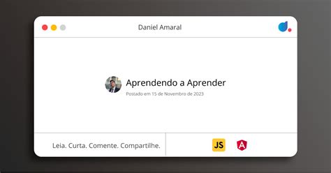 Aprendendo A Aprender Daniel Amaral Javascript Angular Dio