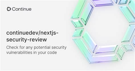 Continuedevnextjs Security Review