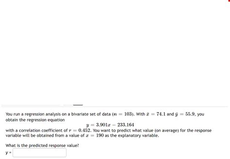 solved you run a regression analysis on a bivariate set of
