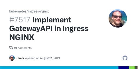 implement gatewayapi in ingress nginx · issue 7517 · kubernetes