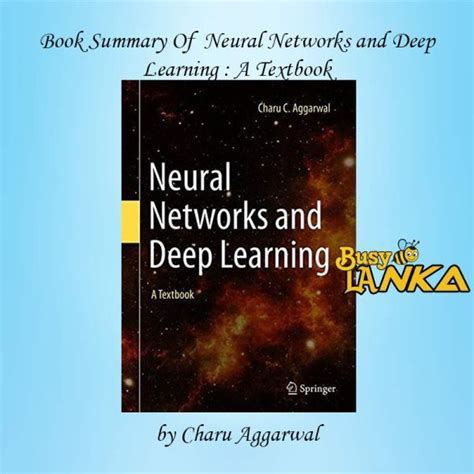 Book Summary Of Neural Networks And Deep Learning A Textbook By Charu Aggarwal Busylanka