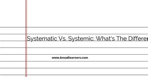 Understanding The Difference Between Systematic And Systemic Grammar