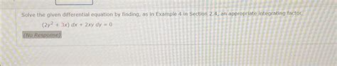 Solved Solve The Given Differential Equation By Finding As Chegg