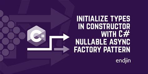 How To Fully Initialize Types In Their Constructor With C Nullable Using The Async Factory