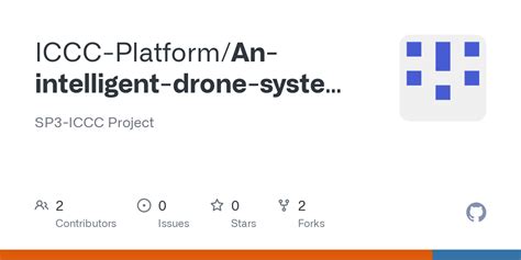 Github Iccc Platform An Intelligent Drone System Design With Edge Ai And Adaptability Sp