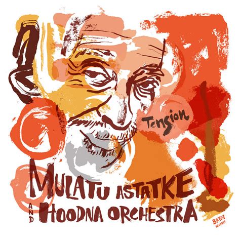 Tension Mulatu Astatke And Hoodna Orchestra Mulatu Astatke