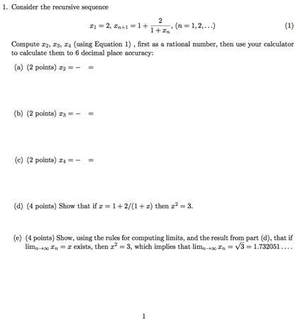 Solved Consider the recursive sequence x1 = 2, xn+1 = 1 + | Chegg.com