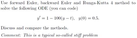 Solved Use Forward Euler Backward Euler And Runga Kutta 4