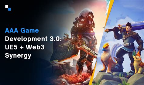 How To Develop Aaa Games With Web3 Features Using Unreal Engine 5