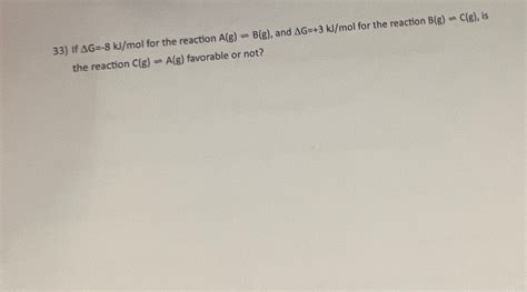 Solved If ΔG 8kJmol for the reaction A g B g and Chegg com