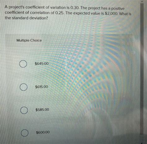 Solved A Projects Coefficient Of Variation Is 0 30 The