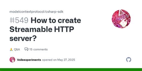 How To Create Streamable Server · Modelcontextprotocol Csharp Sdk · Discussion 549 · Github